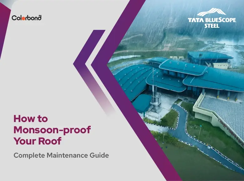 How to Monsoon-Proof Your Roof | Tata Steel Colors